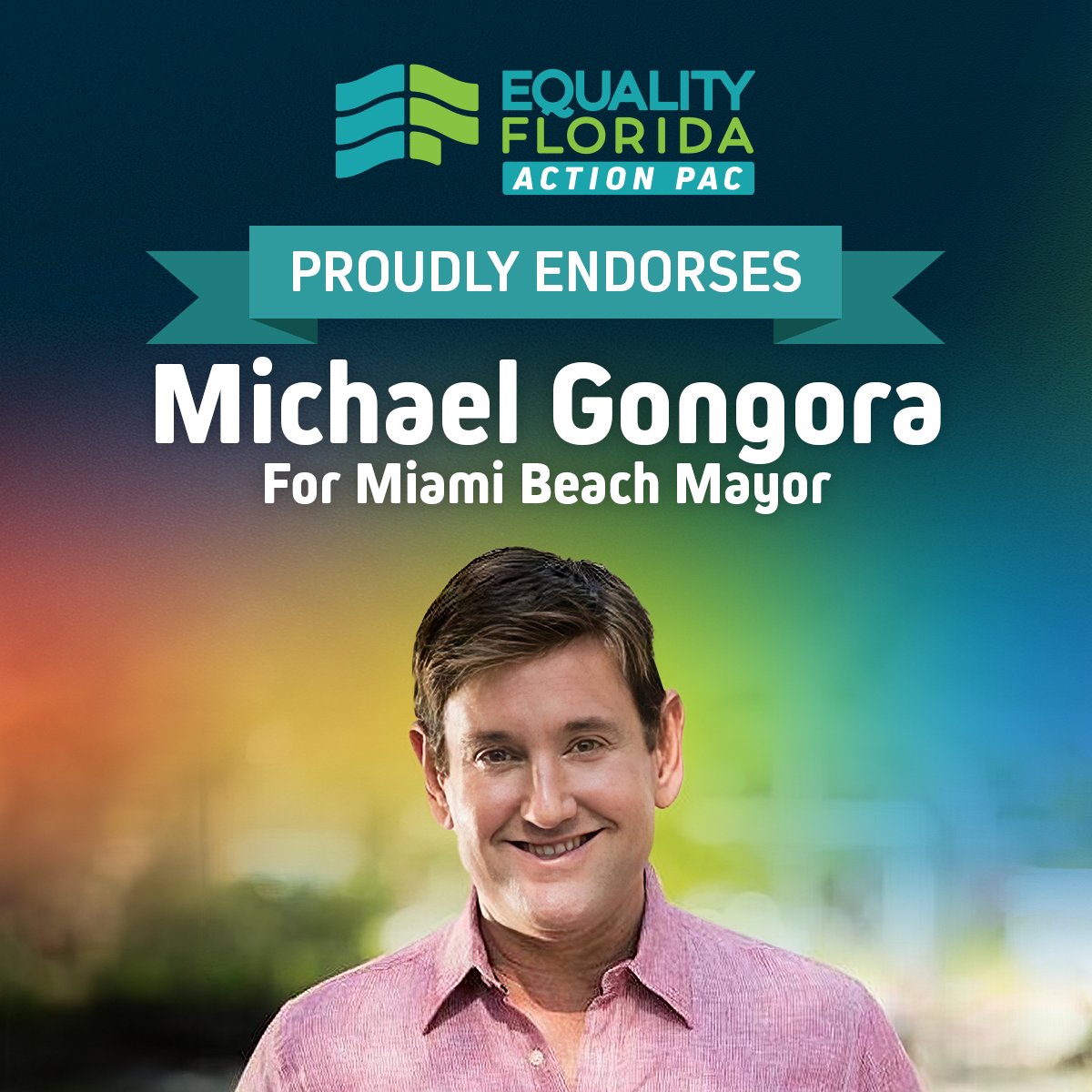 RELEASE: Equality Florida Action PAC, SAVE Action PAC, and LGBTQ+ Victory Fund Endorse Michael ...